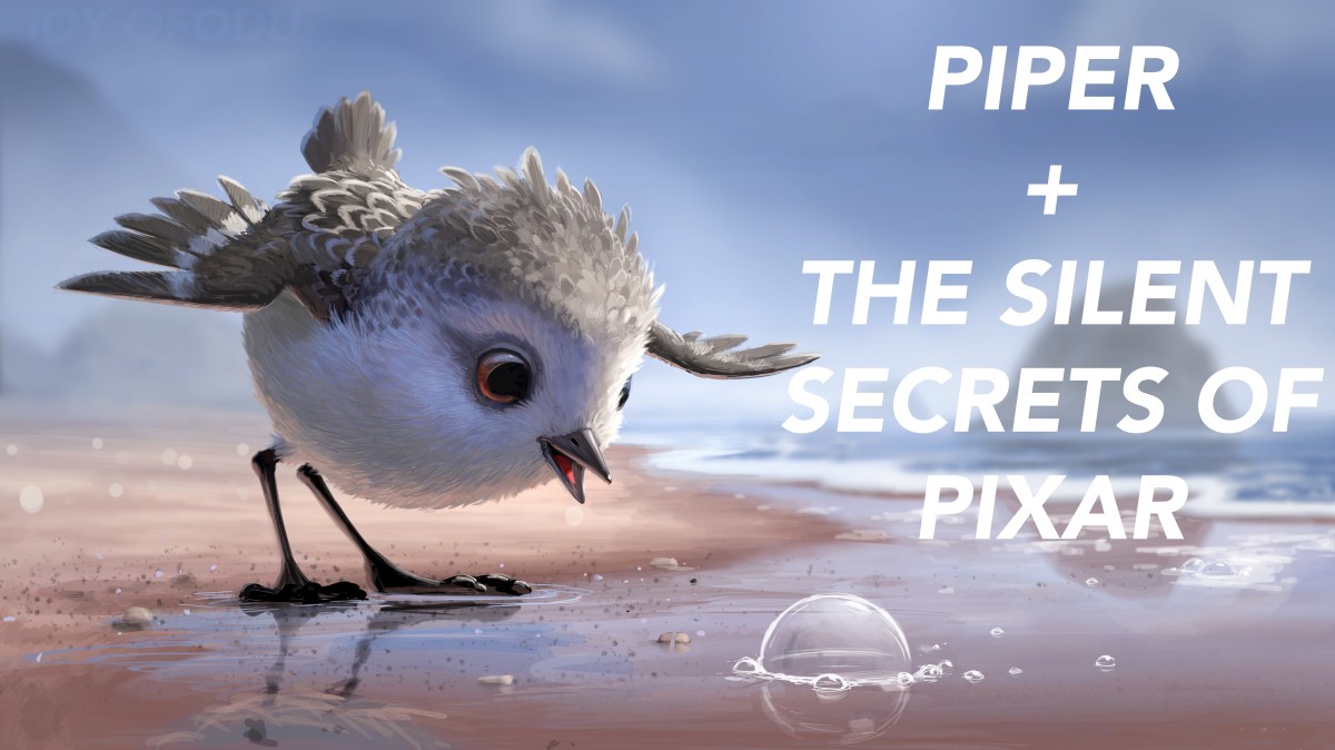‘Piper’ and the Silent Secrets of Pixar – JOY OFODU | From Joy to the World